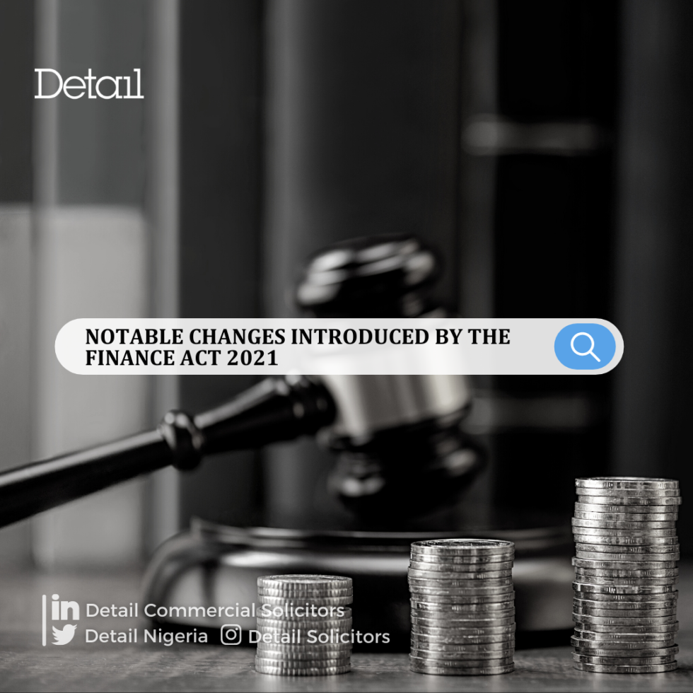 NOTABLE CHANGES INTRODUCED BY THE FINANCE ACT 2021 Detail Solicitors NOTABLE CHANGES INTRODUCED BY THE FINANCE ACT 2021 Detail Solicitors
